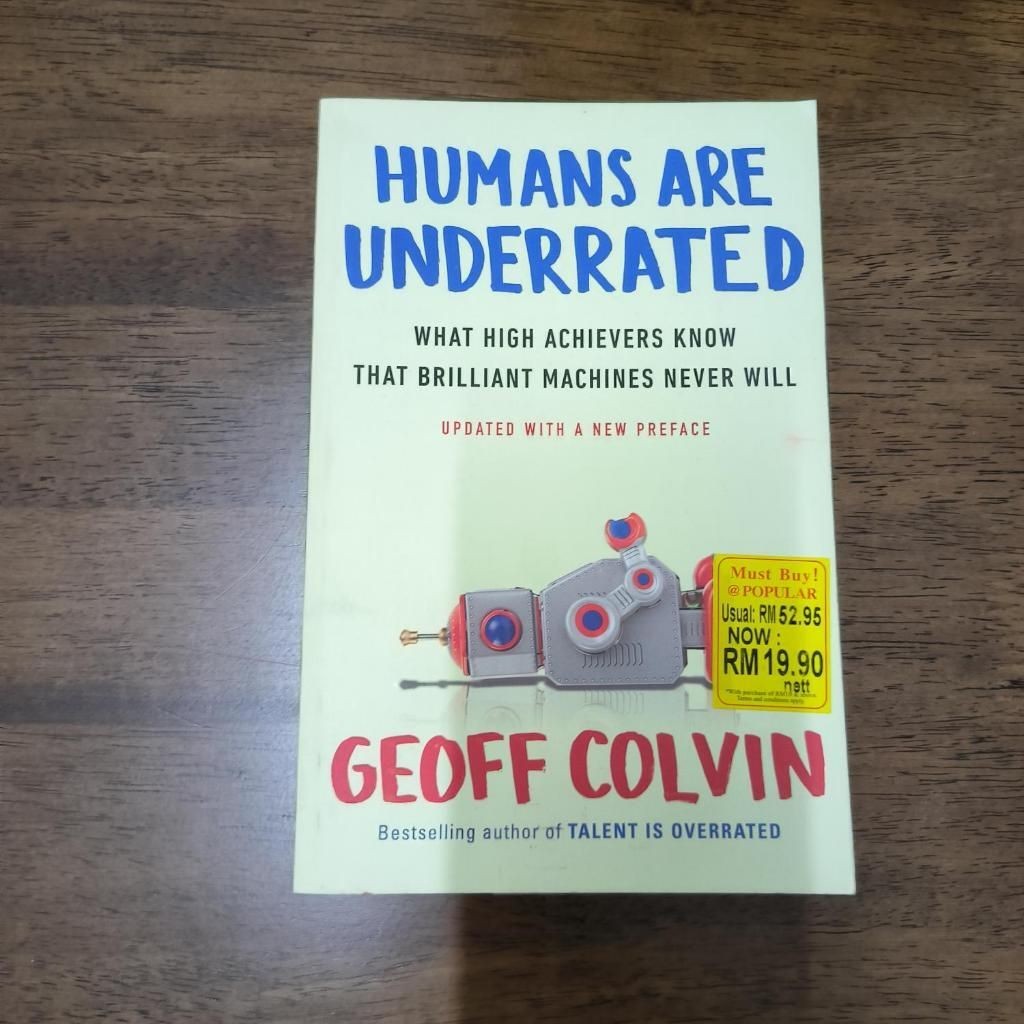 Humans Are Underrated: What High Achievers Know That Brilliant Machines ...