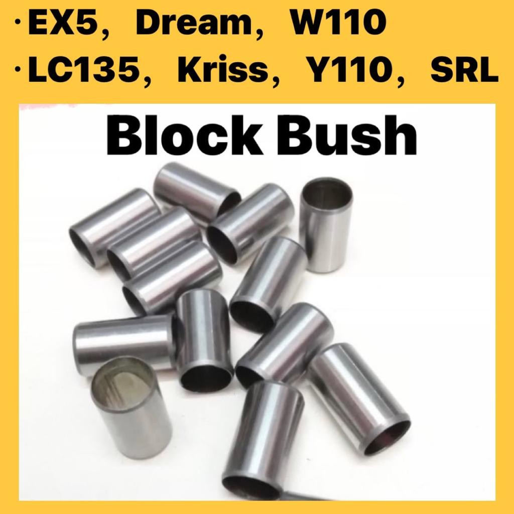 BLOCK BUSH EX5 DREAM WAVE 110 125 WAVE125 W110 WAVE110 LC135 LC 135 Y110 LAGENDA SRL KRISS BLOCK ...