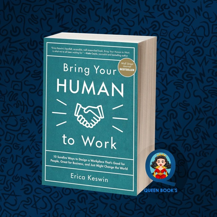 Bring Your Human to Work: 10 Surefire Ways to Design That Workplacea ...