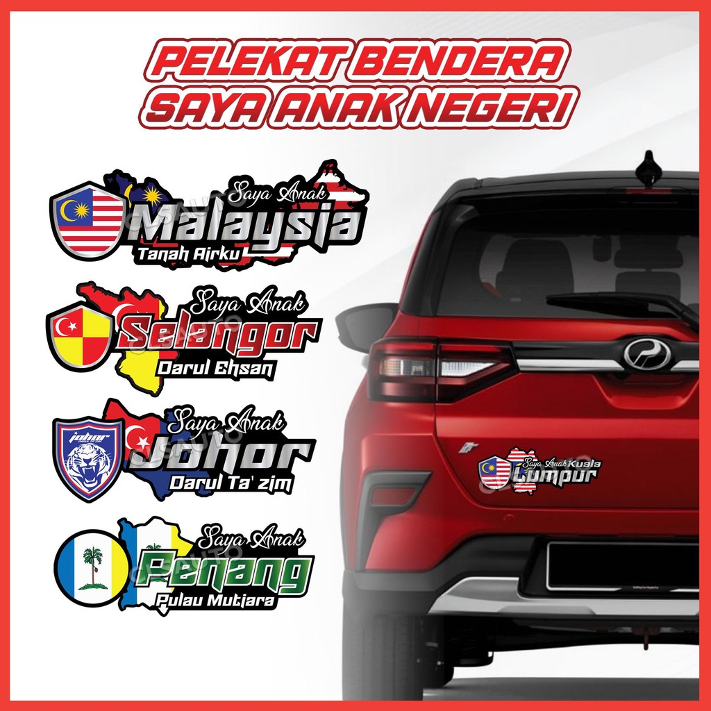 Saya Anak Malaysia Negeri Patriotic Car Sticker / Pelekat Kereta ...