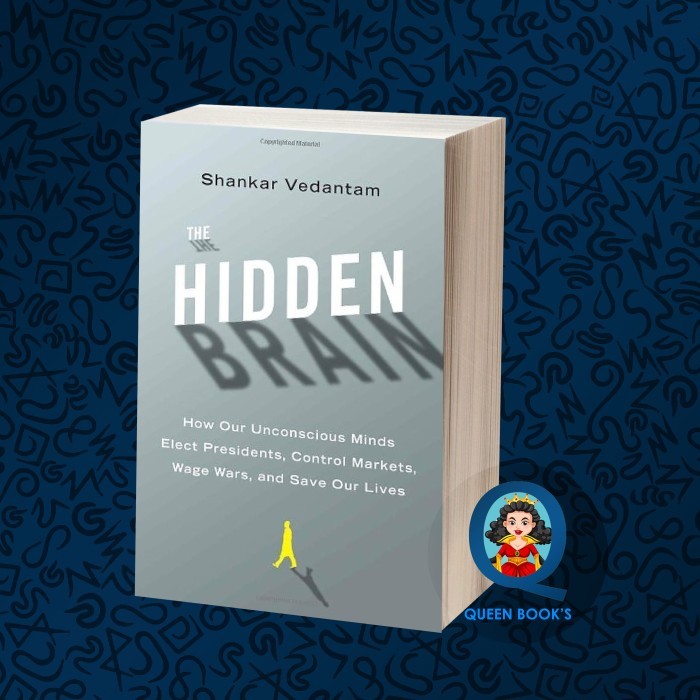 The Hidden Brain: How Our Unconscious Minds Electr Presidents, Control ...