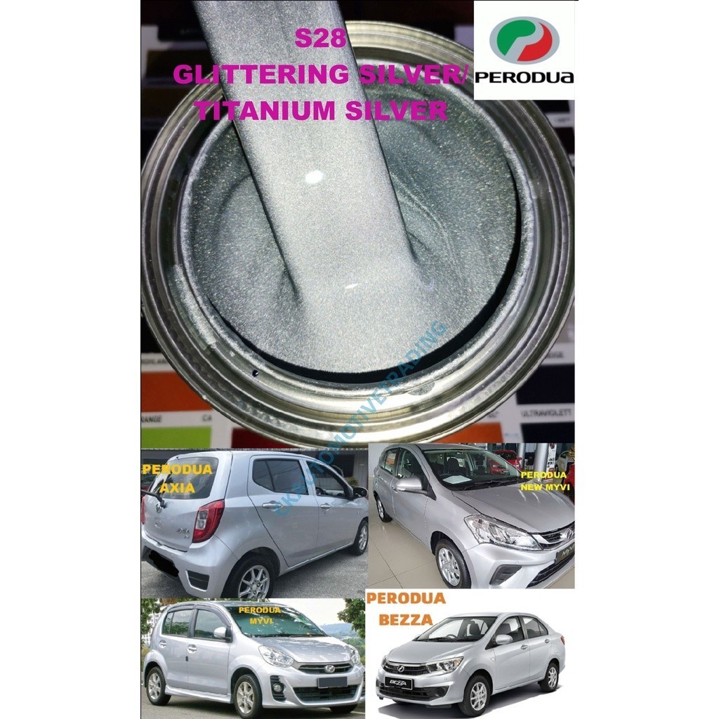 PERODUA S28 GLITTERING SILVER/TITANIUM SILVER/CAT BANCUH/2K PAINT/CAT ...