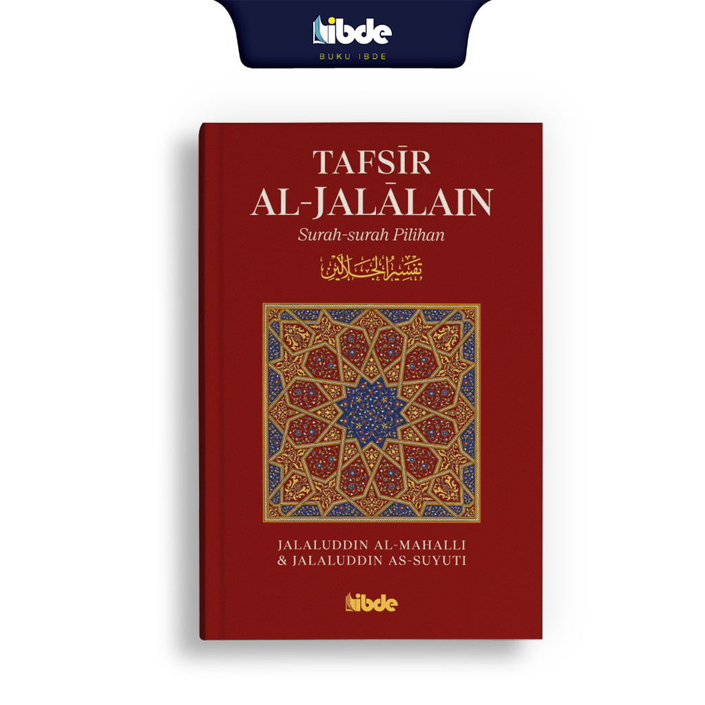 IBDE Tafsir Al-Jalalain Surah-surah Pilihan - Jalaluddin Al-Mahalli ...