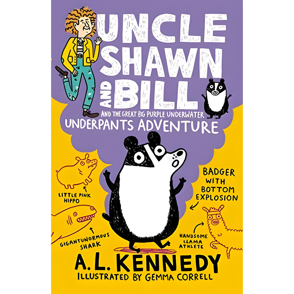 Uncle Shawn and Bill and the Great Big Purple Underwater Underpants Adventure/Alison Louise ...