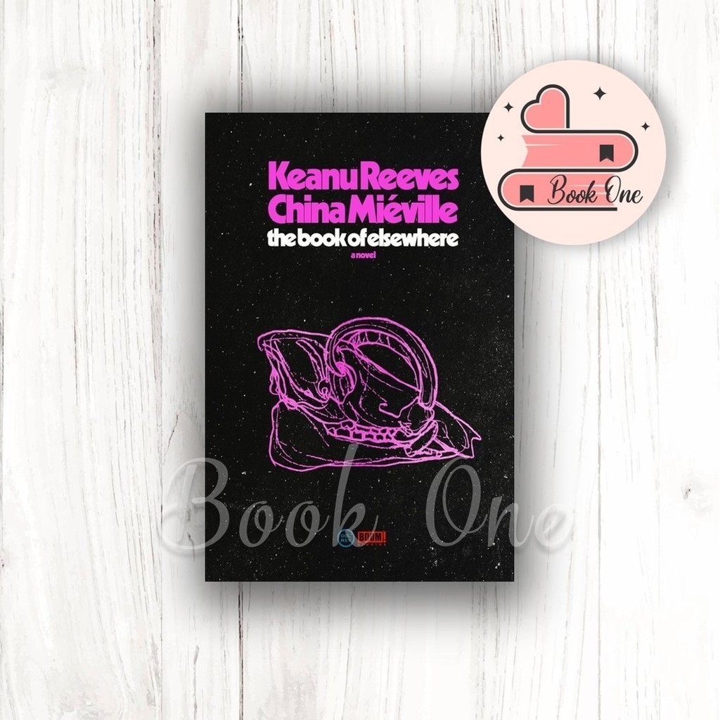 The Book of Elsewhere: A Novel - Keanu Reeves, China Miéville (English ...