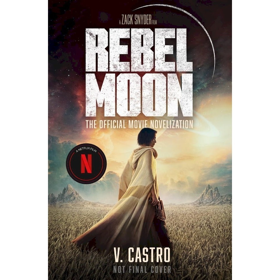 Rebel Moon Part One-A Child Of Fire: The Official Novelization/V ...