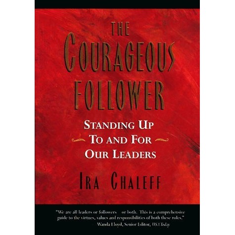 [BnB] The Courageous Follower: Standing Up to and for Our Leaders by ...