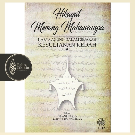 Hikayat Merong Mahawangsa: Karya Agung dalam Sejarah Kesultanan Kedah ...