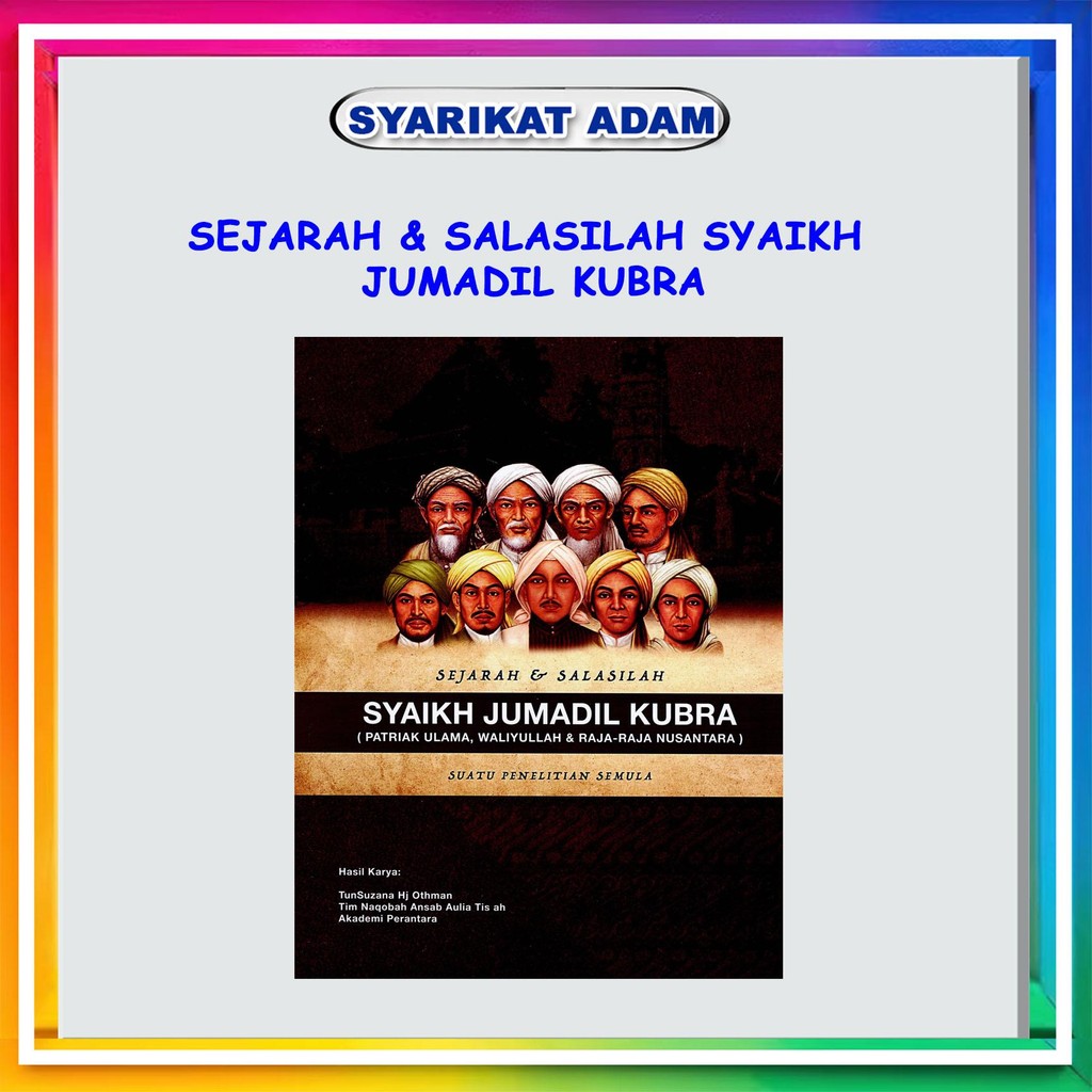 [ADM] SEJARAH & SALASILAH SYAIKH JUMADIL KUBRA | Shopee Malaysia