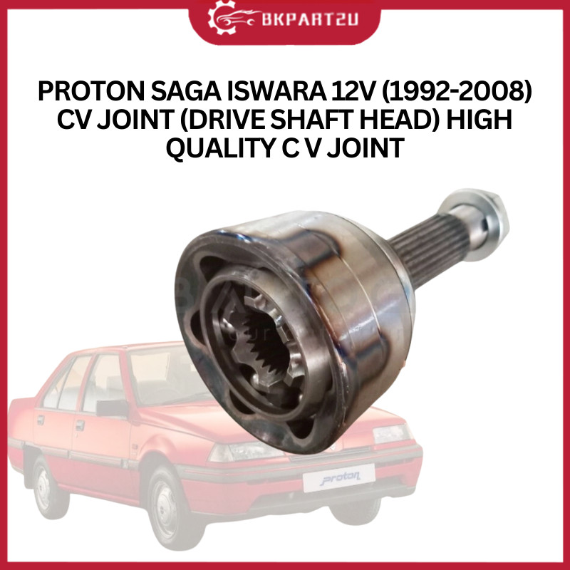 PROTON SAGA ISWARA 12V (1992-2008) CV JOINT (DRIVE SHAFT HEAD) HIGH ...