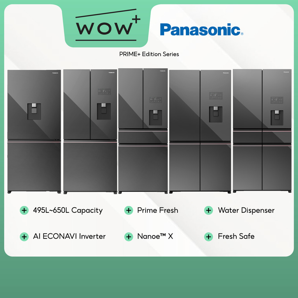 Panasonic PRIME+ Edition Refrigerator - 495L~650L, Featuring Prime ...