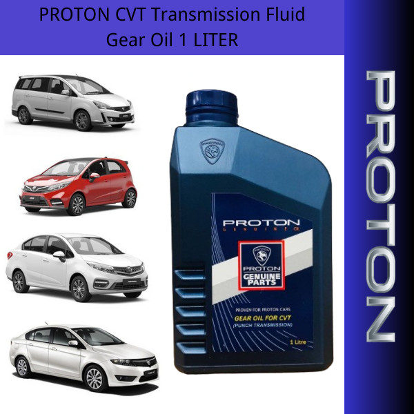 PROTON CVT TRANSMISSION FLUID FLX PREVE EXORA BOLD IRIZ PERSONA VVT ...