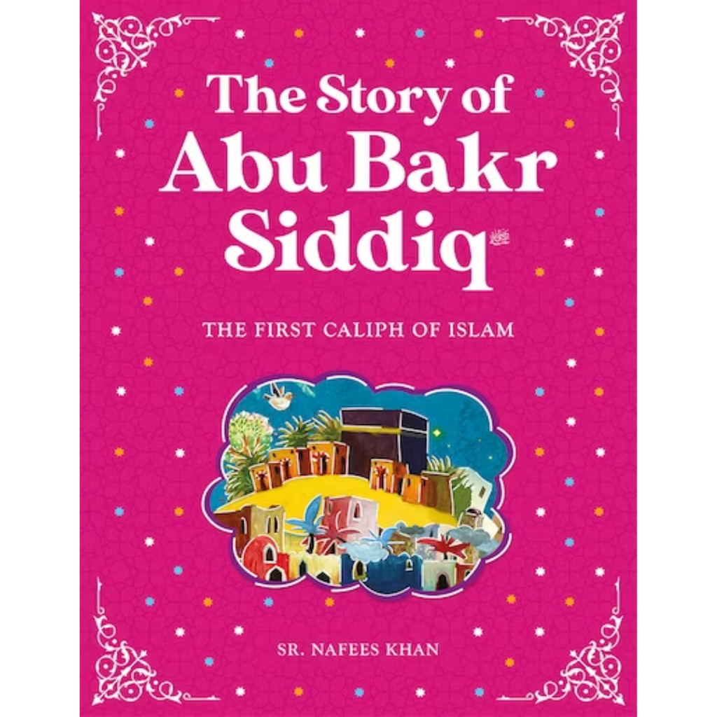The Story of Abu Bakr Siddiq - The First Caliph of Islam / Educational ...