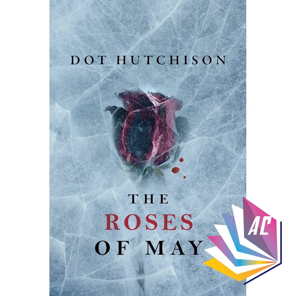 Roses of May (The Collector, #2) by Dot Hutchison - Thriller - Mystery ...