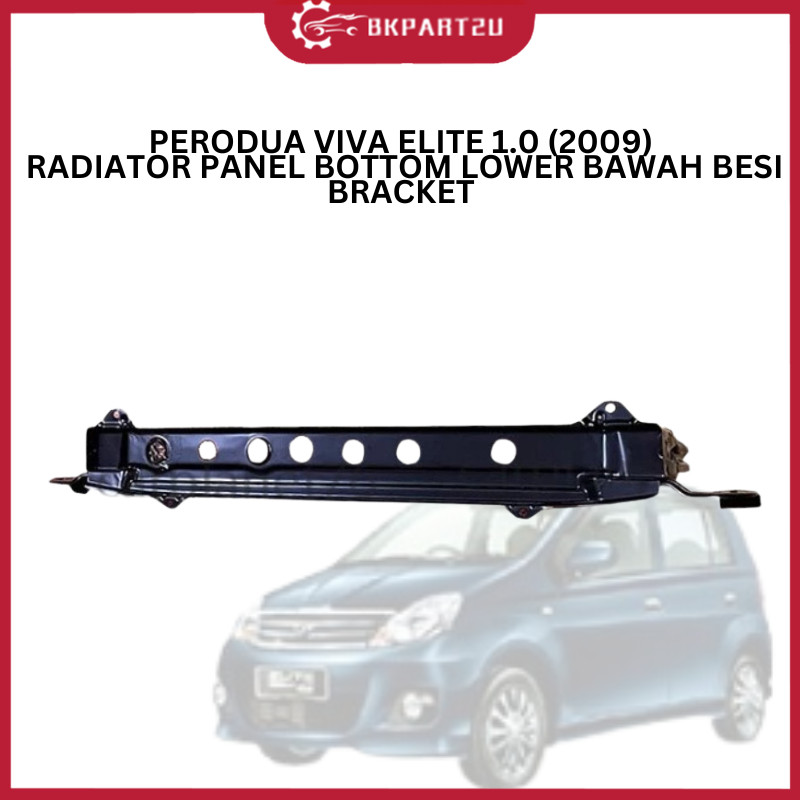 PERODUA VIVA ELITE 1.0 (2009) RADIATOR PANEL BOTTOM LOWER BAWAH BESI ...