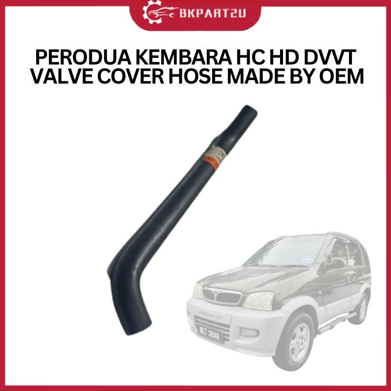 PERODUA KEMBARA HC HD DVVT (1998-2006) VALVE COVER HOSE MADE BY OEM ...