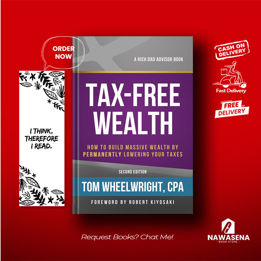 Tax-Free Wealth: How to Build Massive Wealth by Permanently Lowering ...