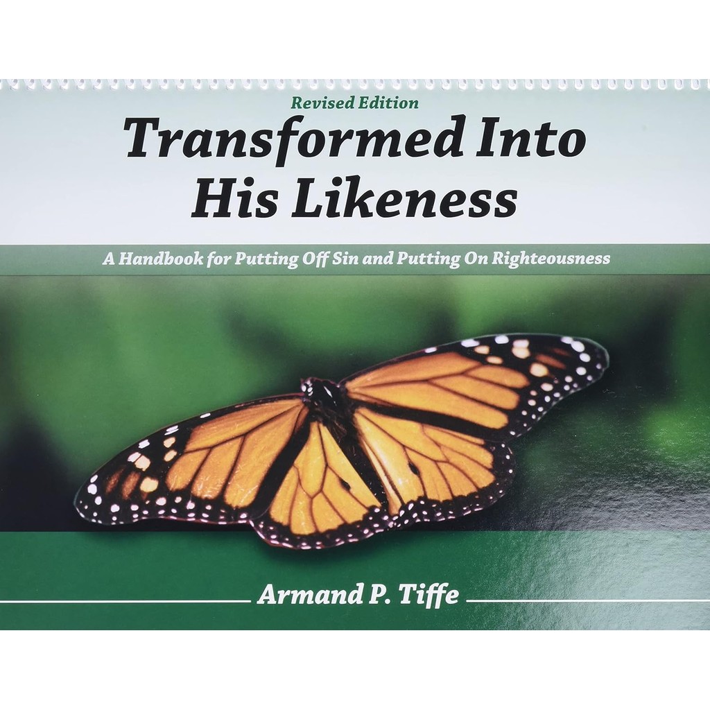 Transformed Into His Likeness:A Handbook for Putting Off Sin and ...