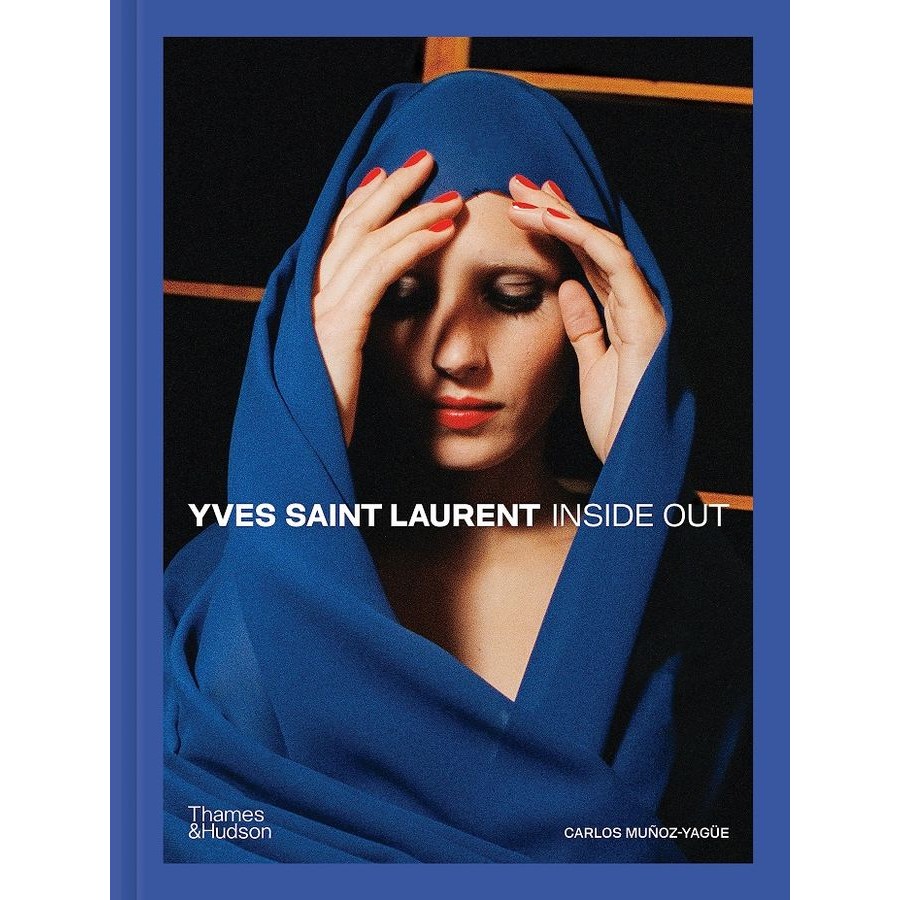 Yves Saint Laurent: Inside Out/A Universe Revealed/In-Depth Discovery Creative World/Carlos Mu ...