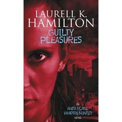 [BnB] Guilty Pleasures (Anita Blake, Vampire Hunter, #1) by Laurell K ...