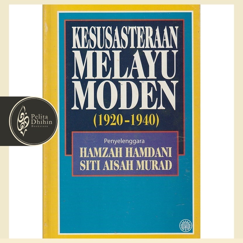 Kesusasteraan Melayu Moden (1920 - 1940) | Dewan Bahasa dan Pustaka ...