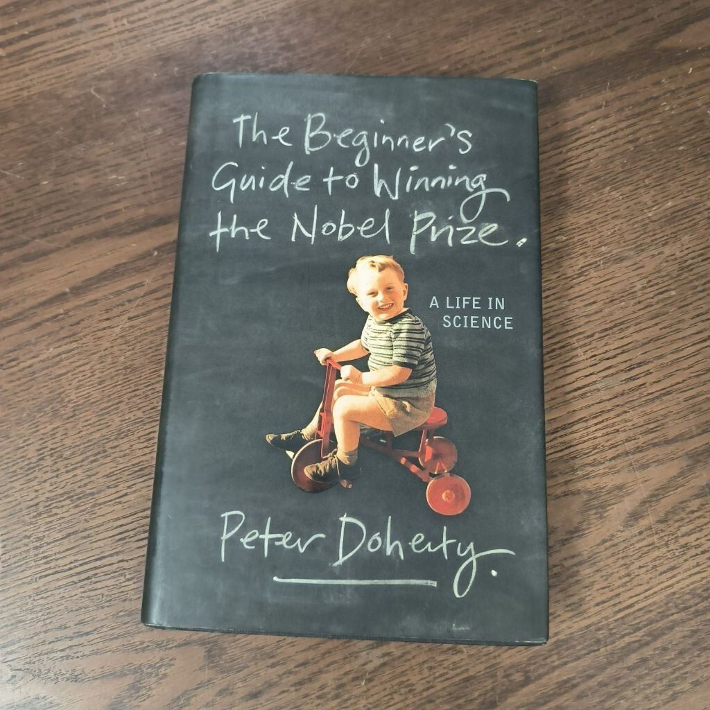 The Beginner's Guide To Winning The Nobel Prize: A Life In Science by Peter C. Doherty | Shopee ...