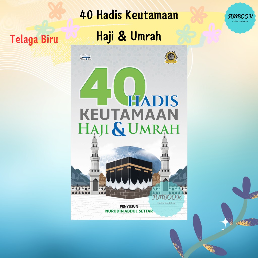 [FUNBOOK] 40 Hadis Keutamaan Haji & Umrah (2024) 9789673888313 | Shopee ...