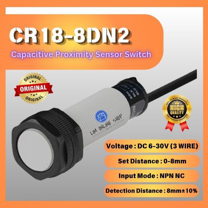 Sensor CR18-8DN2 NPN NC NORMALY CLOSE CAPATIVE PROXIMITY SWITCH 6-30VDC ...