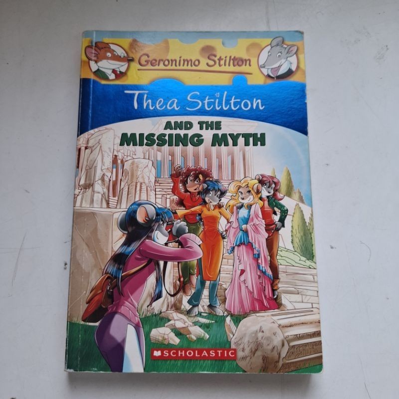 C11/Thea Station and The Missing Myth/by Thea Stilton, Elisabetta Dami ...