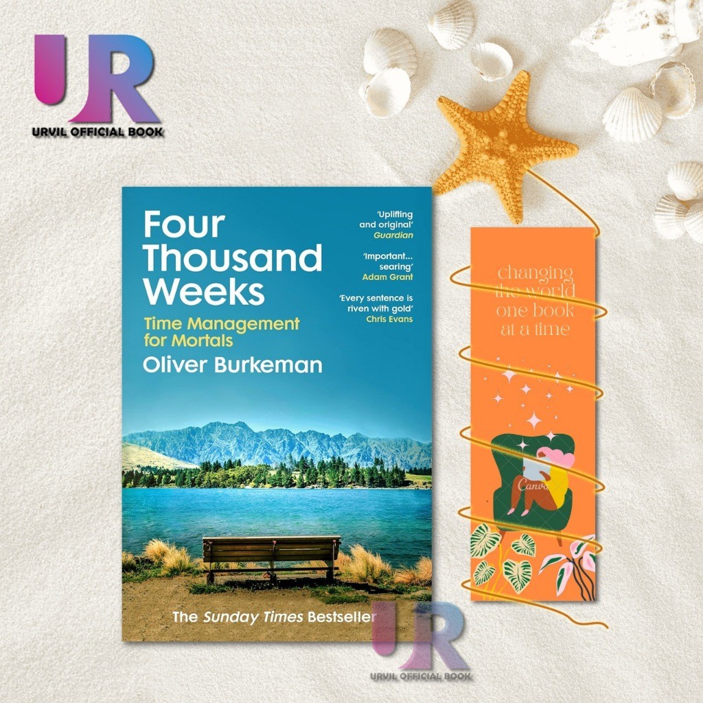 Four Thousand Weeks: Time and How to Use It By Oliver Burkeman (English ...