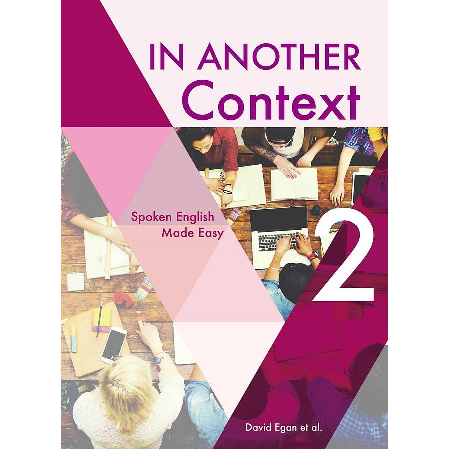 In Another Context: Spoken English Made Easy Book 2/David Egan/et al ...