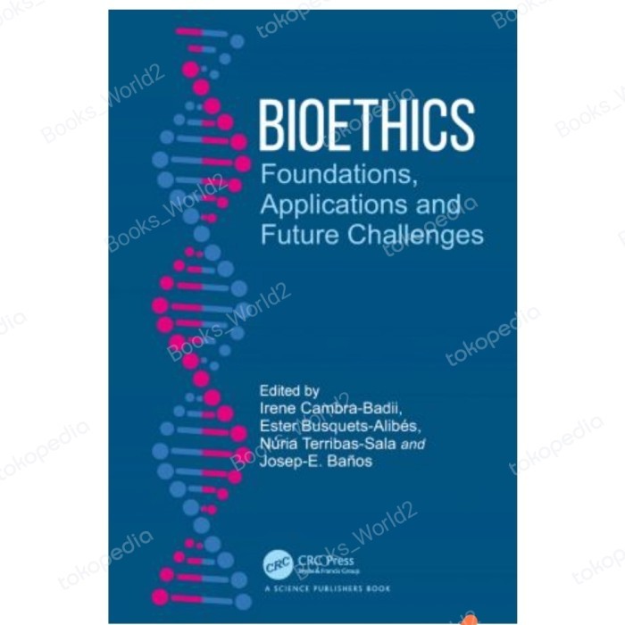 Bioethics Book: Foundations, Applications and Future Challenges ...