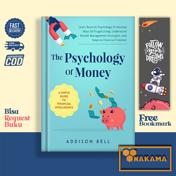 The Psychology Of Money - A Simple Guide To Financial Intelligence by Addison Bell (English ...