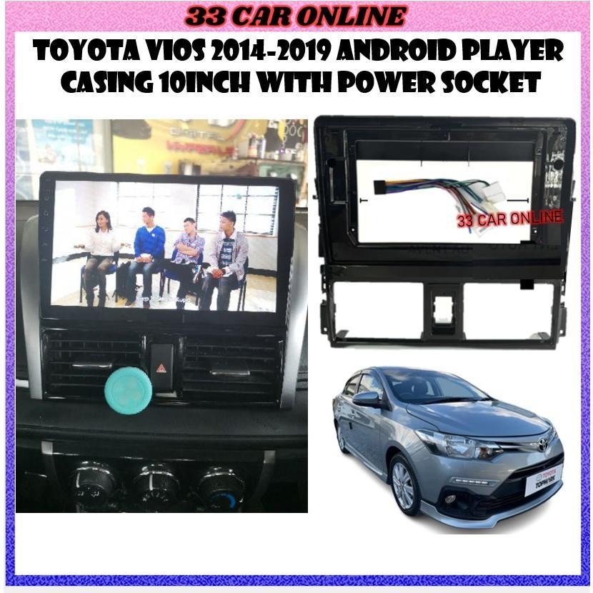 Toyota Vios NCP 150 2014-2019 Android Player Casing 10" inch with ...
