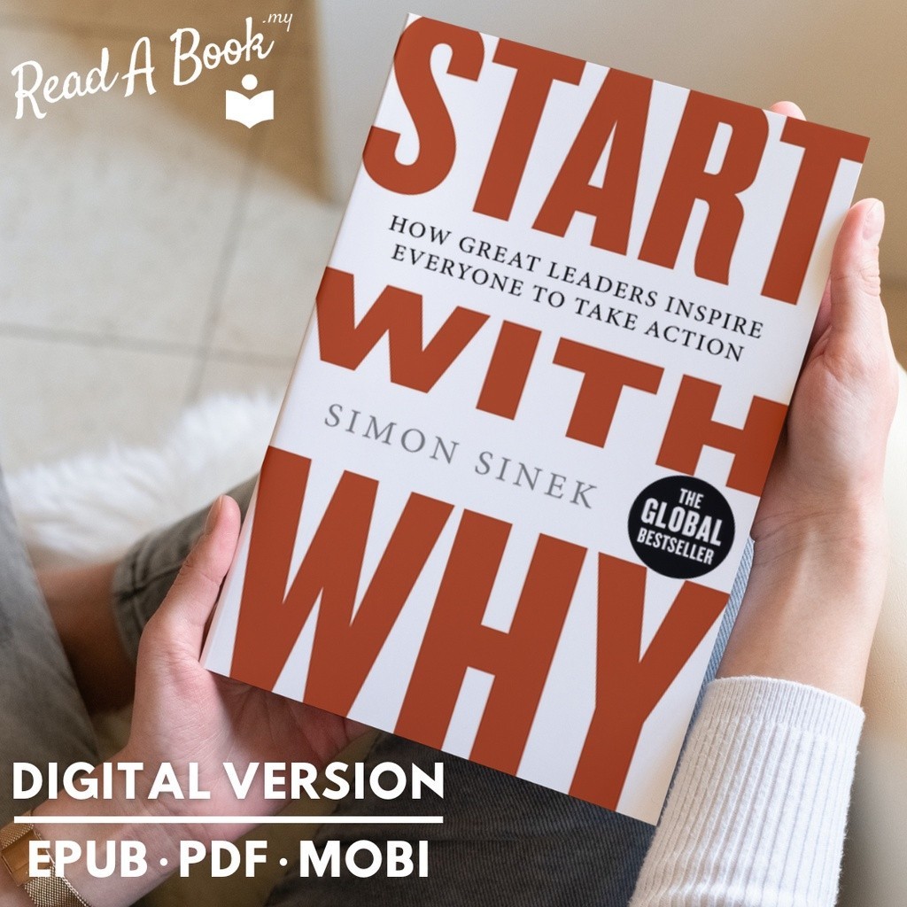 Start with Why: How Great Leaders Inspire Everyone to Take Action | Business | Leadership | Self ...