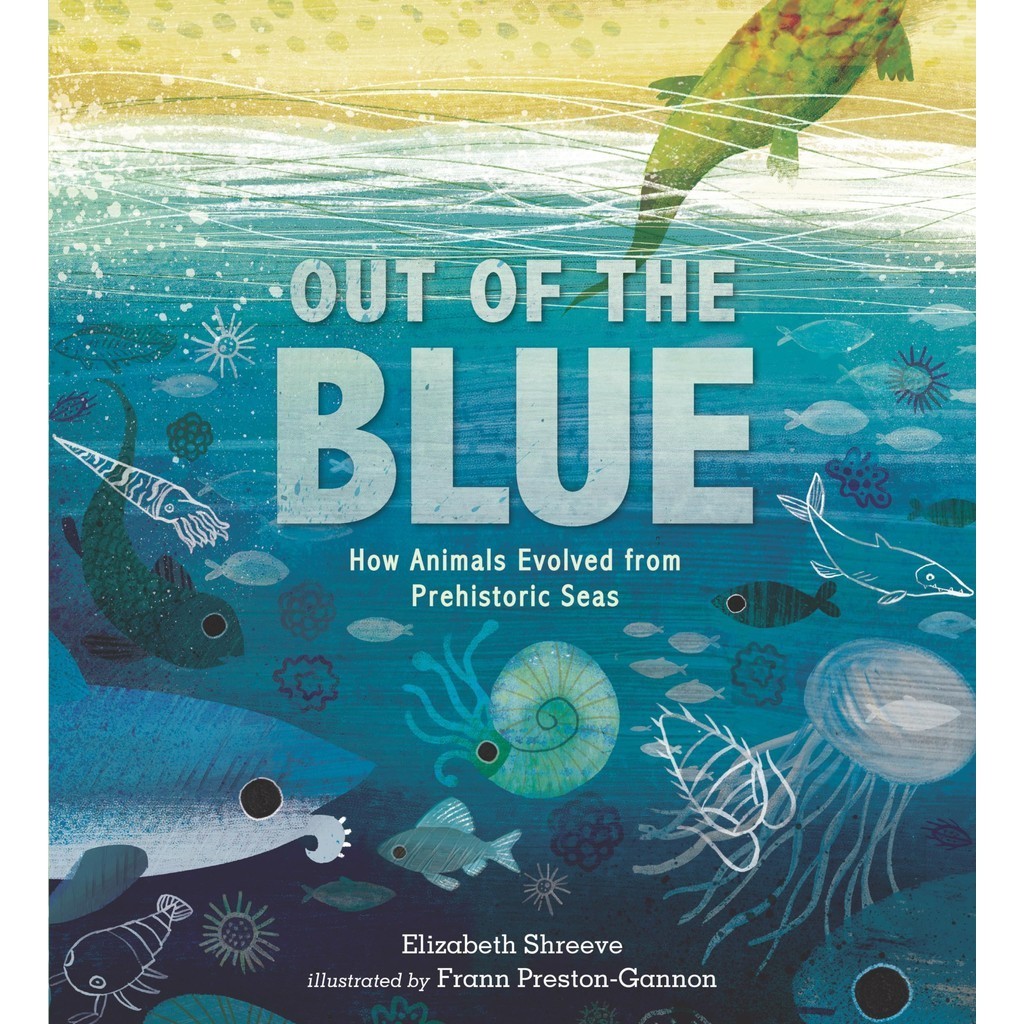 Out of the Blue: How Animals Evolved from Prehistoric Seas/Elizabeth Shreeve [Sanmin Online ...