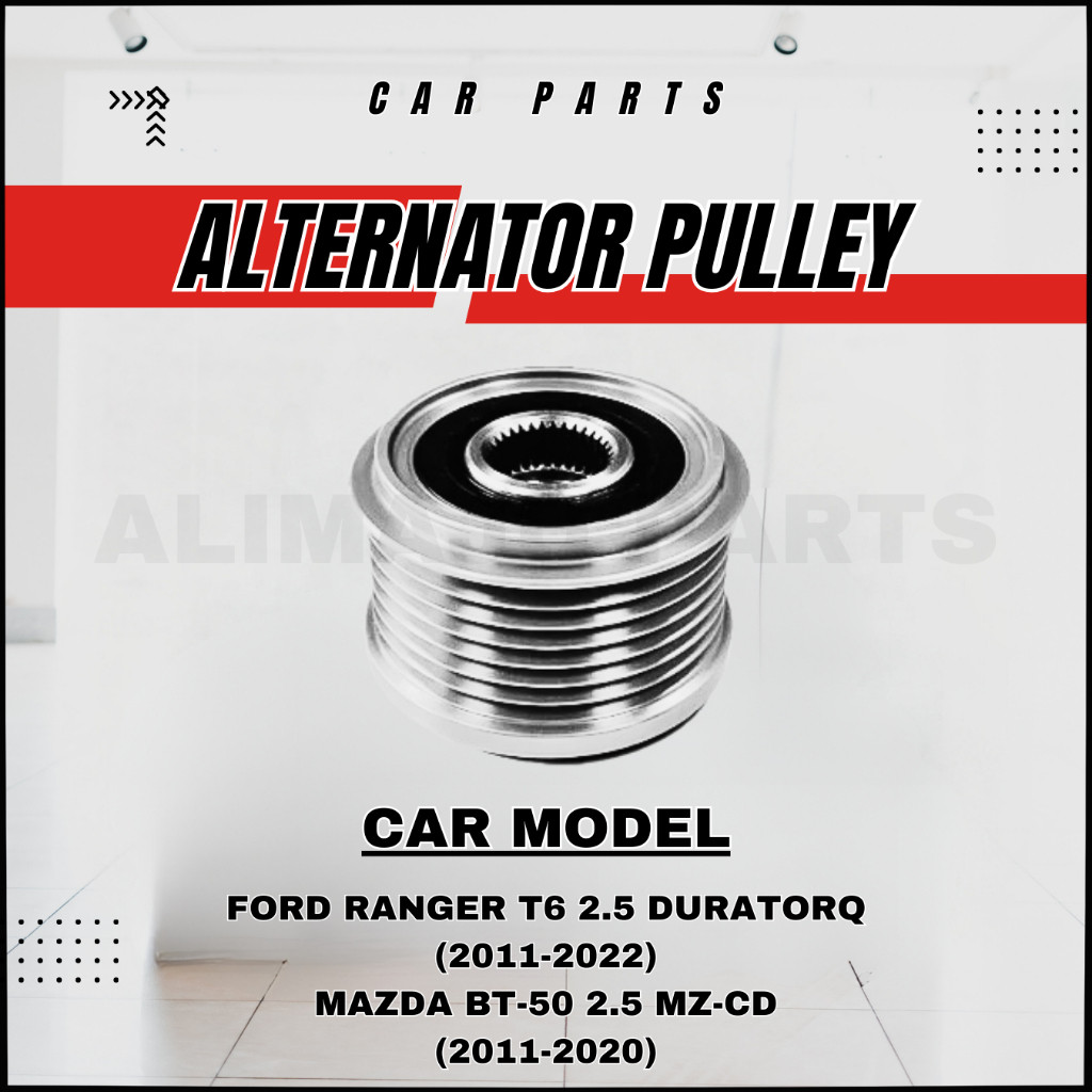 ALTERNATOR PULLEY FORD RANGER T6 2.5 DURATORQ (2011-2022) / MAZDA BT-50 ...
