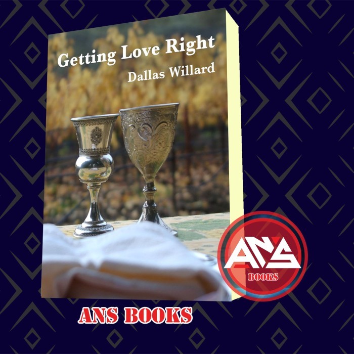 Getting Love Right Dallas Willard [Willard Dallas] | Shopee Malaysia