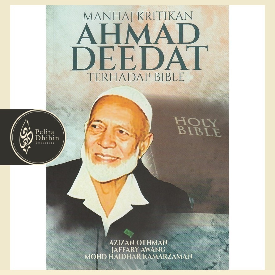 Manhaj Kritikan Ahmad Deedat Terhadap Bible | Shopee Malaysia