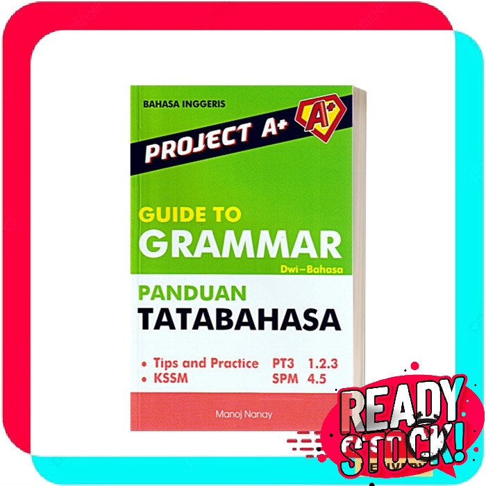 Project A+ Guide To Grammar Panduan Tatabahasa PT3 & SPM | Shopee Malaysia
