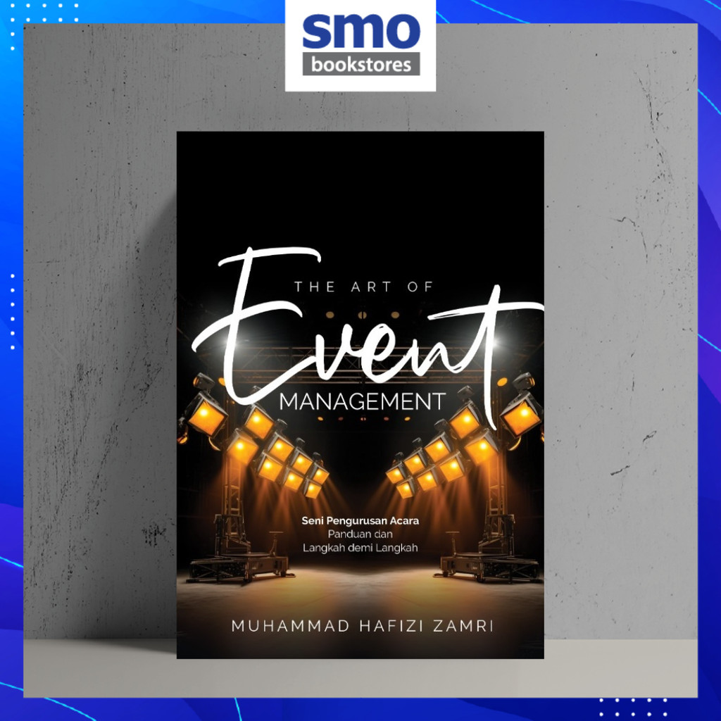 [PUTEH PRESS] THE ART OF EVENT MANAGEMENT - MUHAMMAD HAFIZI ZAMRI ...