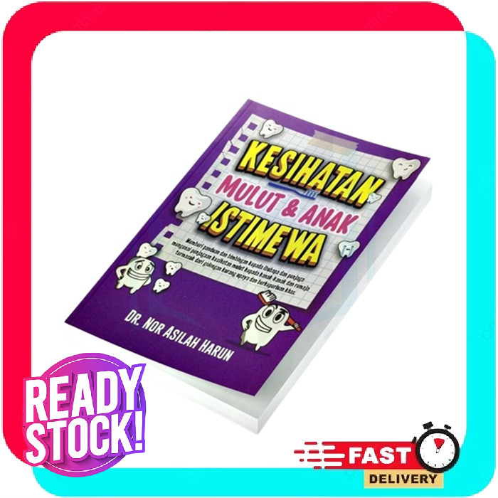 Buku Kesihatan Mulut & Anak Istimewa Karya Dr. Nor Asilah Harun ...