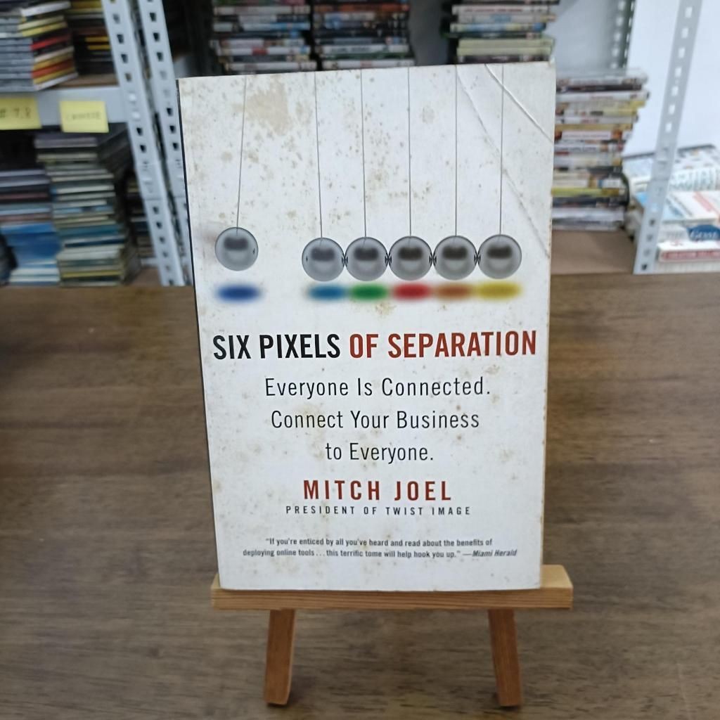 Six Pixels of Separation: Everyone Is Connected. Connect Your Business ...