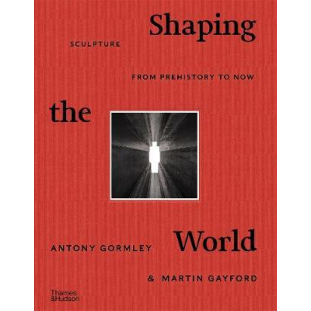 [100% Original Books] - Shaping the World : Sculpture from Prehistory ...