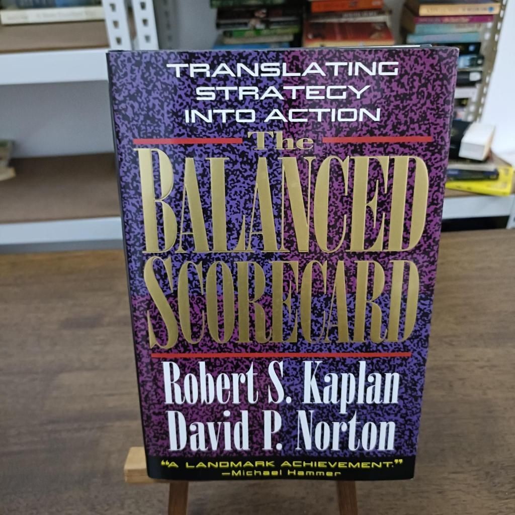 The Balanced Scorecard: Translating Strategy into Action by Robert S ...
