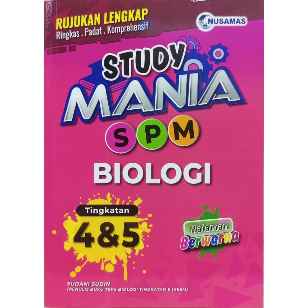 RUJUKAN LENGKAP STUDY MANIA SPM BIOLOGI TINGKATAN 4 & 5 (NUSAMAS) 2025 ...