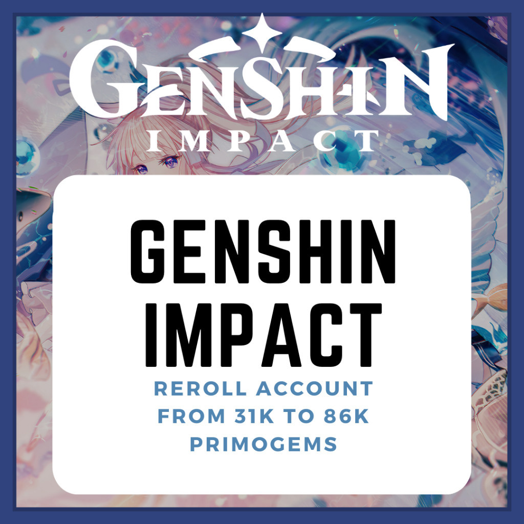 [Auto Delivery] Geshin Impact Cheap 便宜 Reroll Draw Cheap Special Event ...