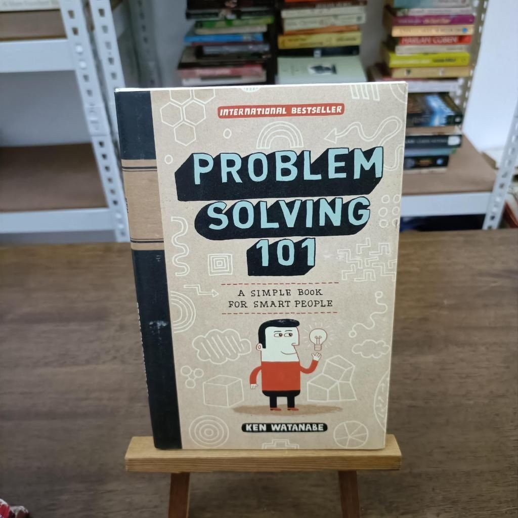 Problem Solving 101: A Simple Book for Smart People by Ken Watanabe ...