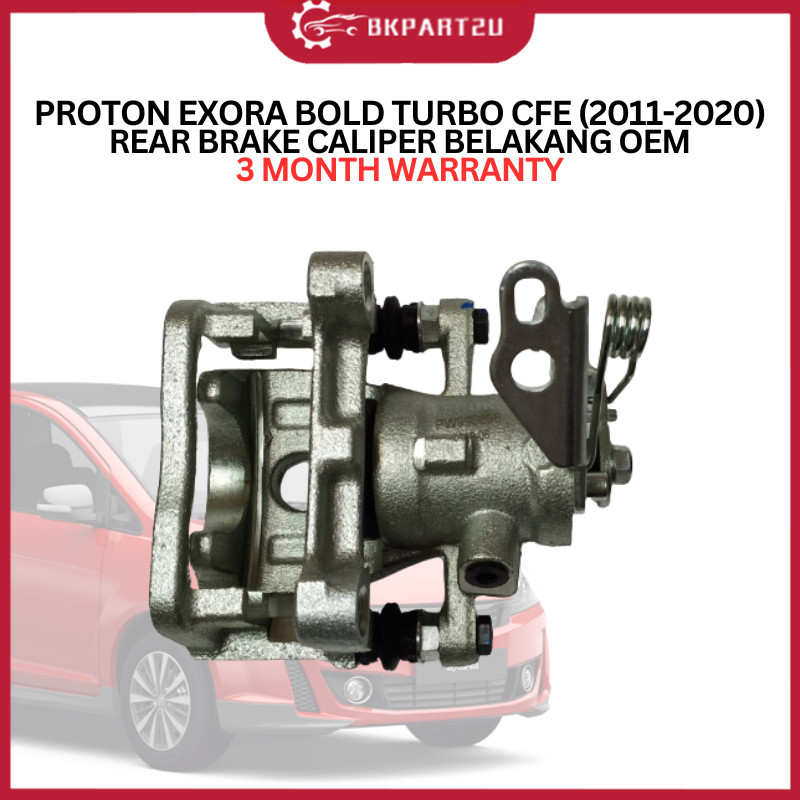 PROTON EXORA BOLD TURBO CFE (2011-2020) REAR BRAKE CALIPER BELAKANG ...
