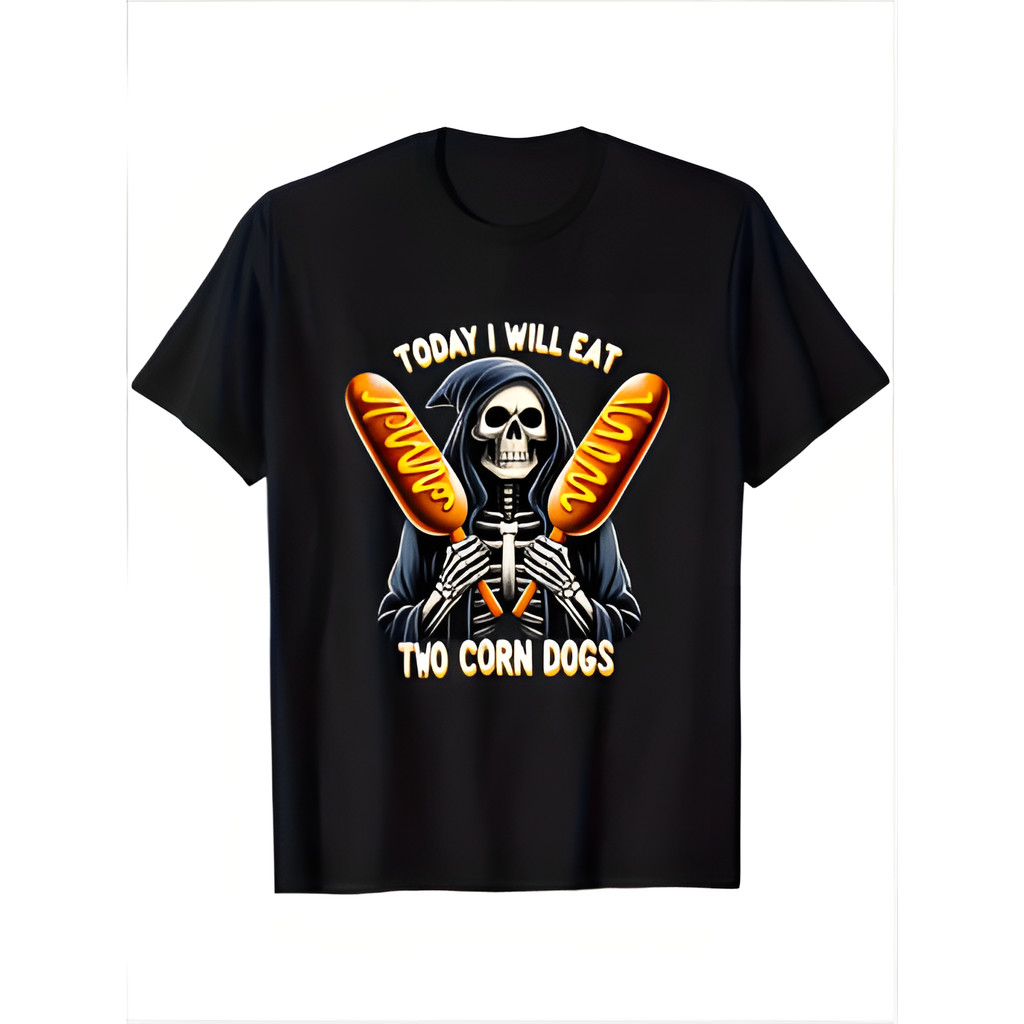 Today I'M Going To Eat Two Corn Hot Dogs, Bone Memes, Fun T-Shirts ...
